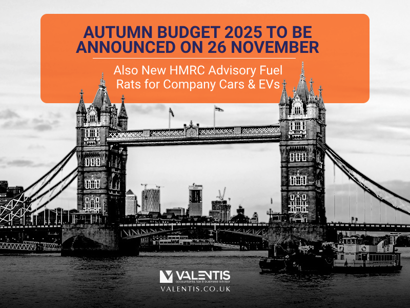 UK Autumn Budget Date Set & HMRC Issues New Fuel Advisory Rates - Valentis
